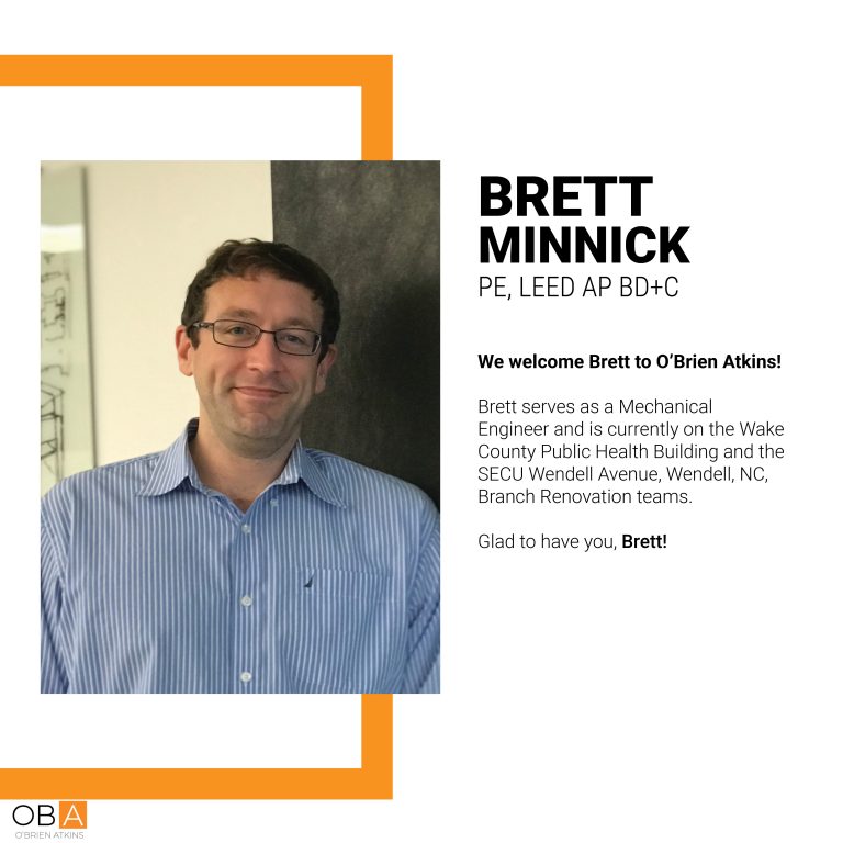 Brett Minnick, PE, LEED AP BD+C joins O'Brien Atkins - O'Brien Atkins ...
